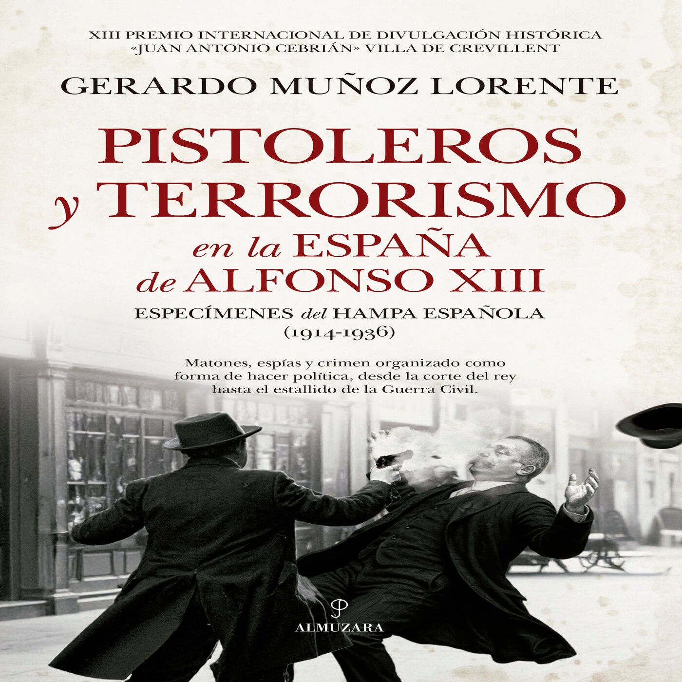"Pistoleros y terrorismo en la España de Alfonso XIII" - La Rosa de los ...