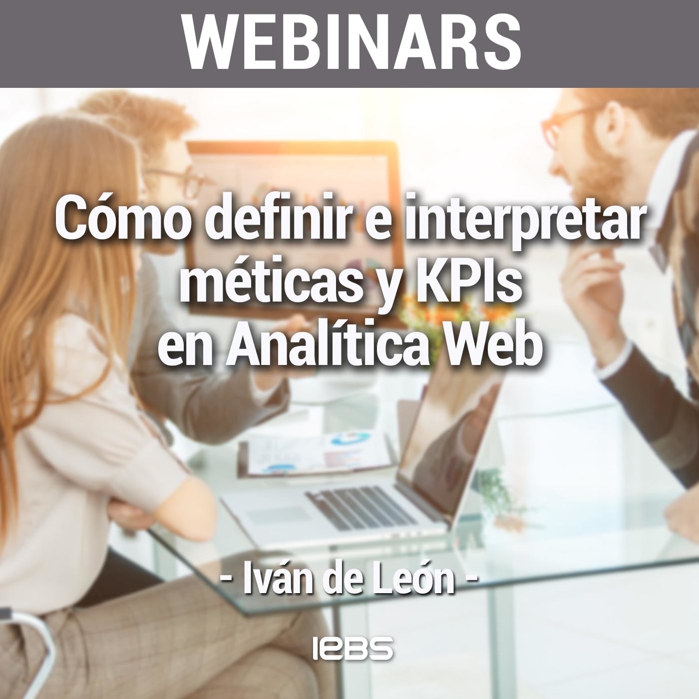 Webinar: Cómo definir e interpretar métricas y KPIs en Analítica Web de ...