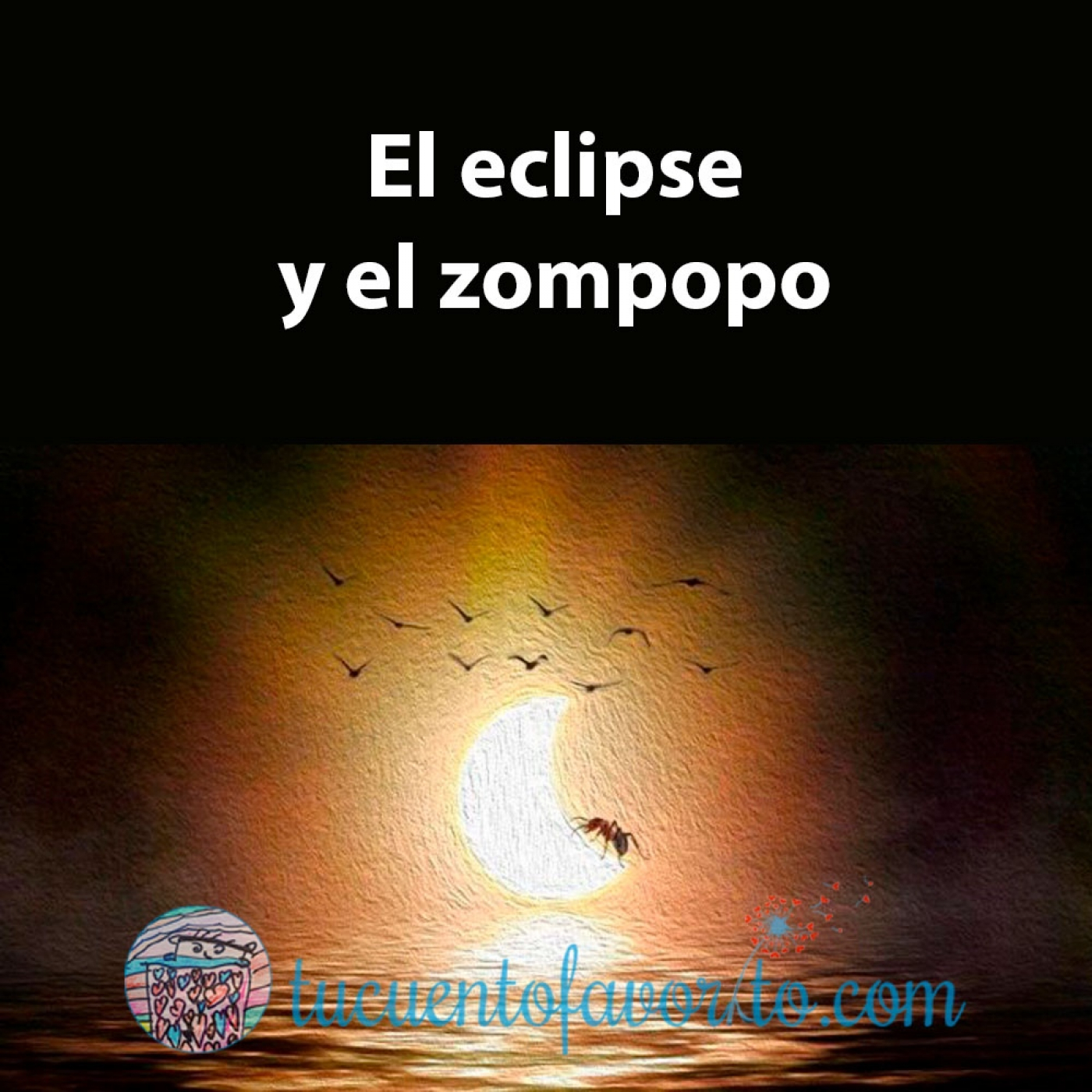 El eclipse y el zompopo, una increíble leyenda maya - Leyendas ...