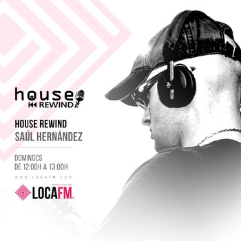 House Rewind (edición weekend) en 'Loca FM' (Nacional) - Programa 37 ...