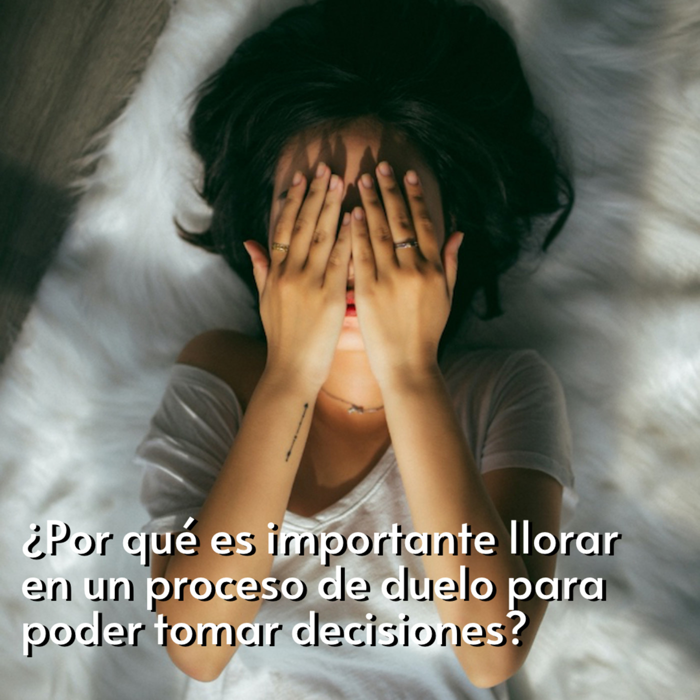 ¿Por qué es importante llorar en un proceso de duelo para poder tomar ...