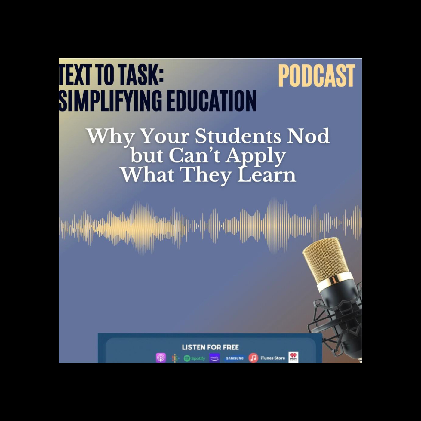 Why Your Students Nod but Can't Apply What They Learn - Text to Task: Simplifying Education ...
