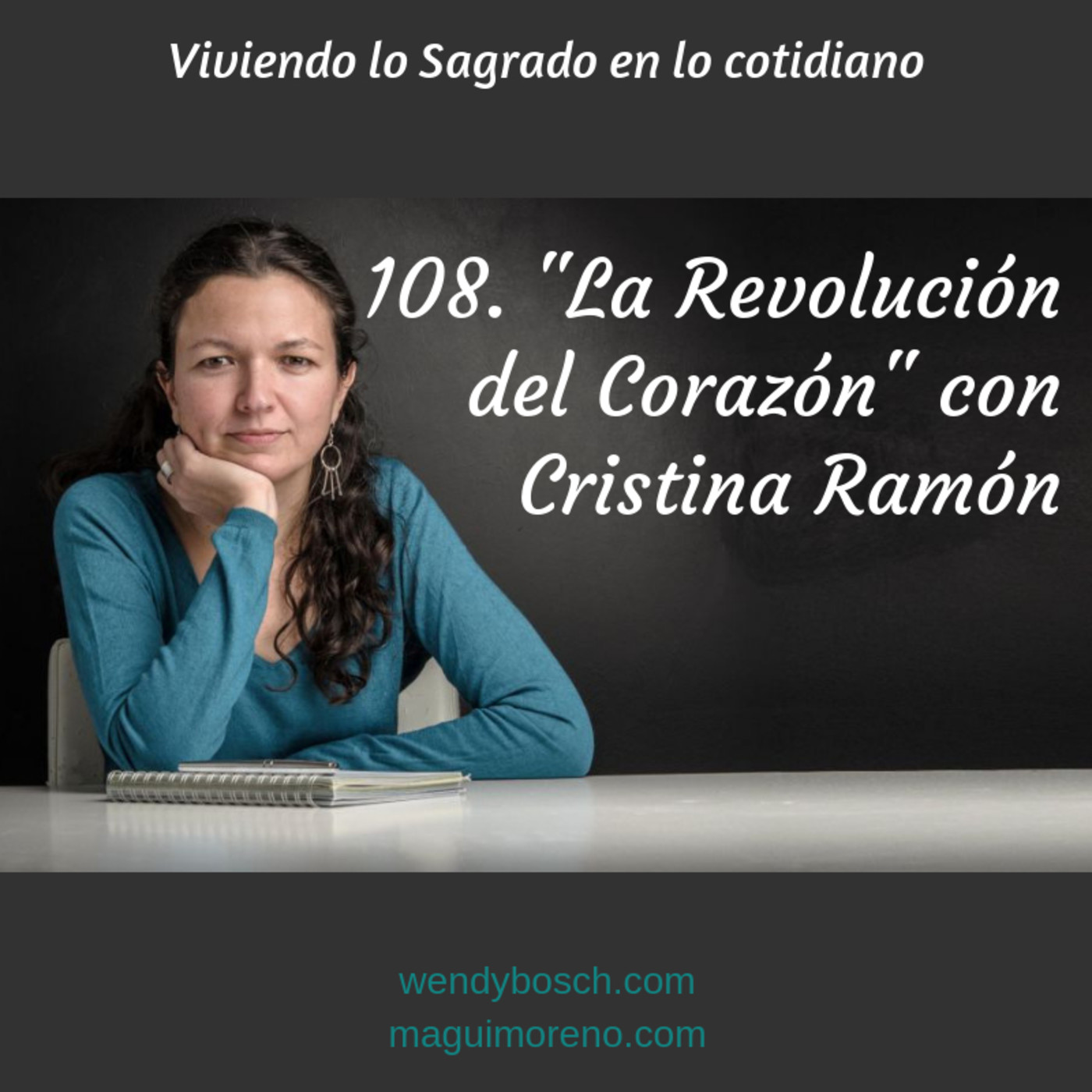 "La revolución del corazón" con Cristina Ramón - Ep 108 - Viviendo lo ...