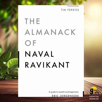 [Review] The Almanack of Naval Ravikant: A Guide to Wealth and ...