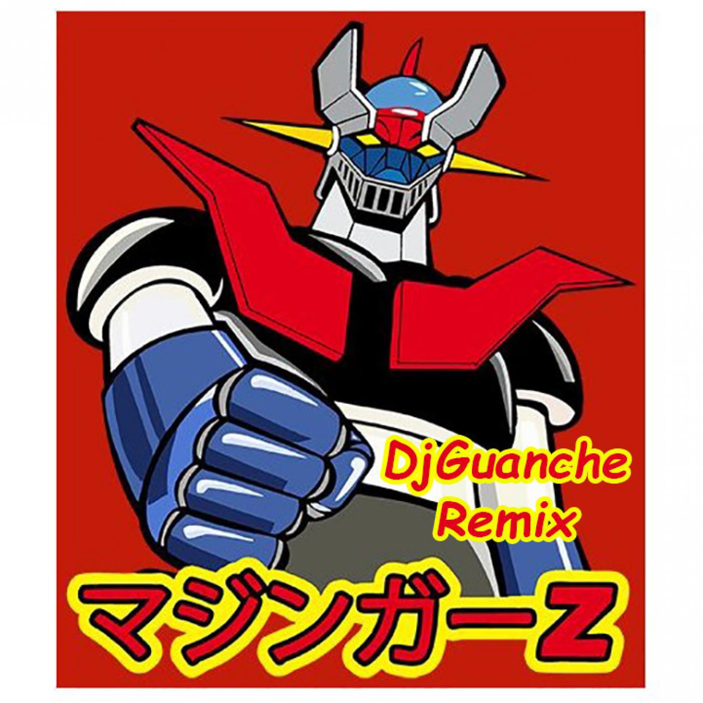 Mazinger Z (Japanese Version) By DjGuanche en DjGuanche`s Remixes en ...