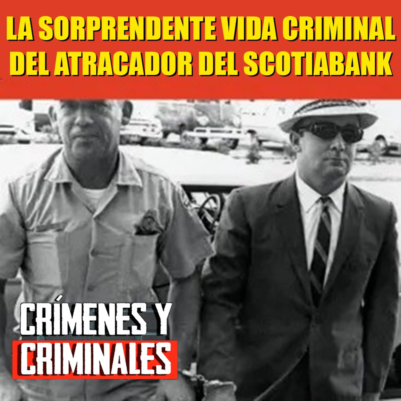 La sorprendente vida criminal del atracador del ScotiaBank - Crímenes y ...