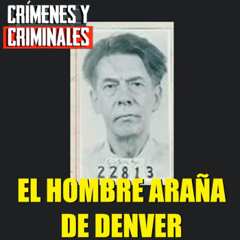 El hombre araña de Denver, Theodore Coneys - Crímenes y Criminales ...