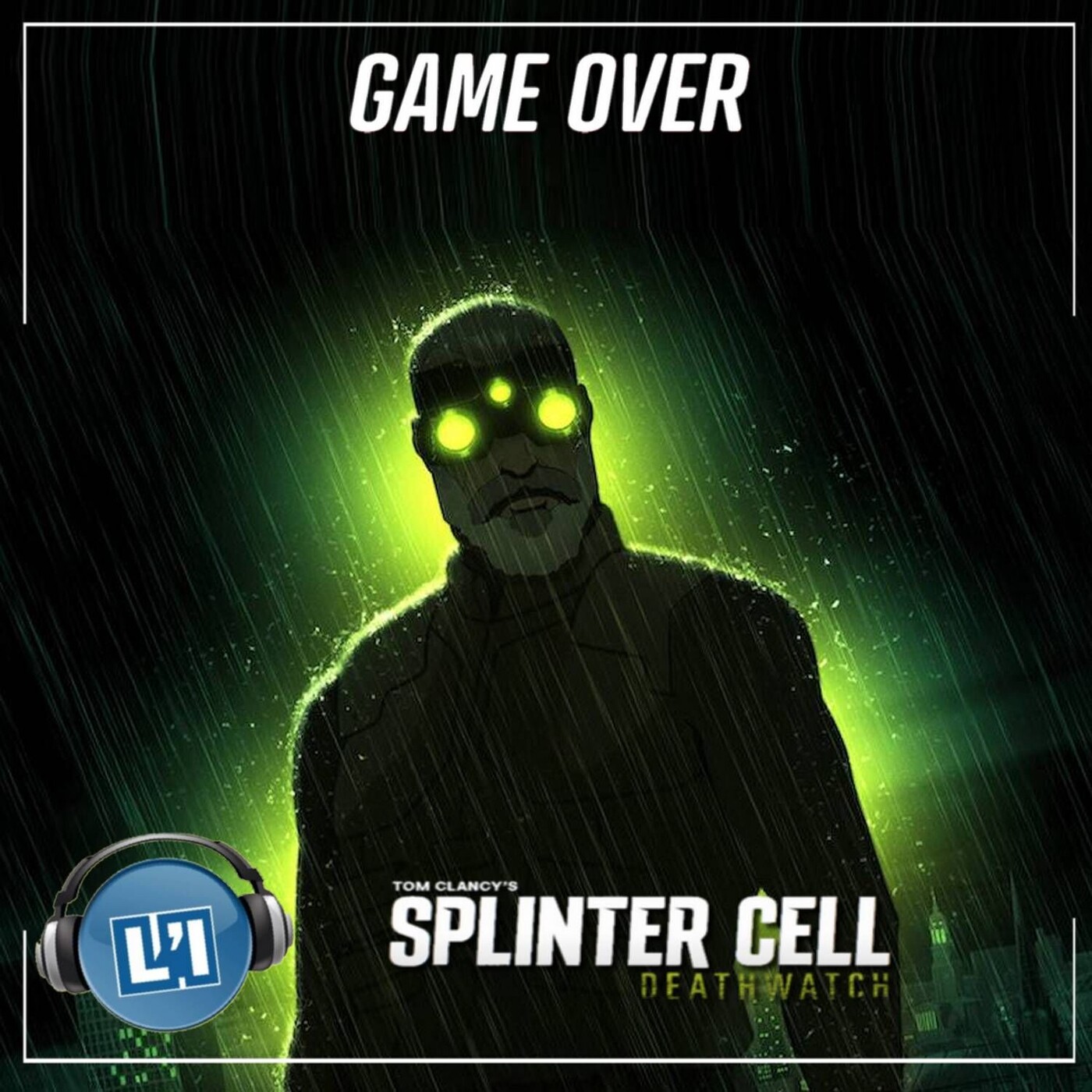 SPLINTER CELL DEATHWATCH, PRÉSENTANTION - Game Over - Podcast en iVoox