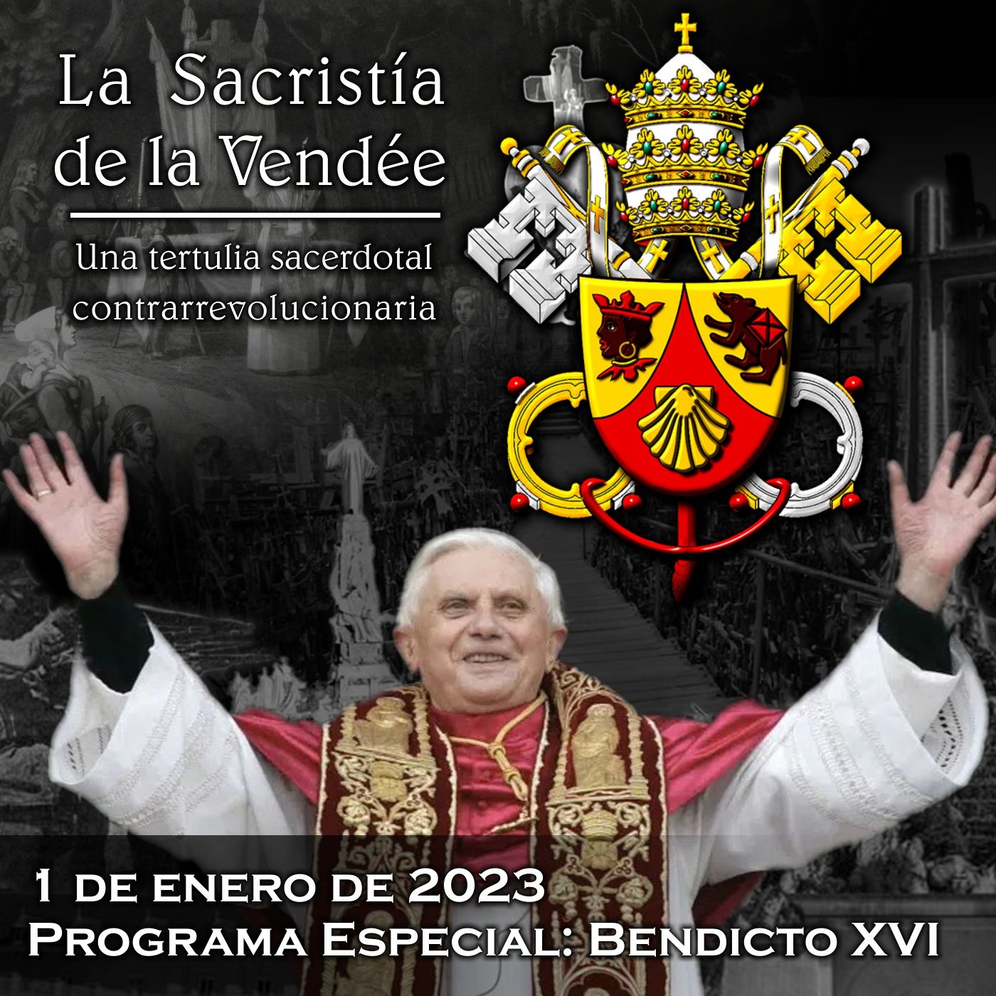 Programa Especial: Benedicto XVI - 01-01-2023 - La Sacristía de La ...