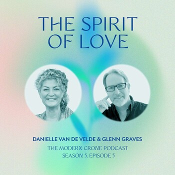 The Modern Crone: Season 5: The Spirit of Love with Dr Glenn Graves ...