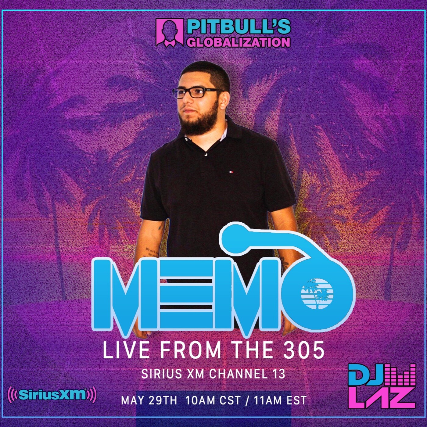 DJ MeMo Live From The 305 w/ DJ Laz Globalization Sirius XM (05-29-2021) - DJ MeMo Mixes ...