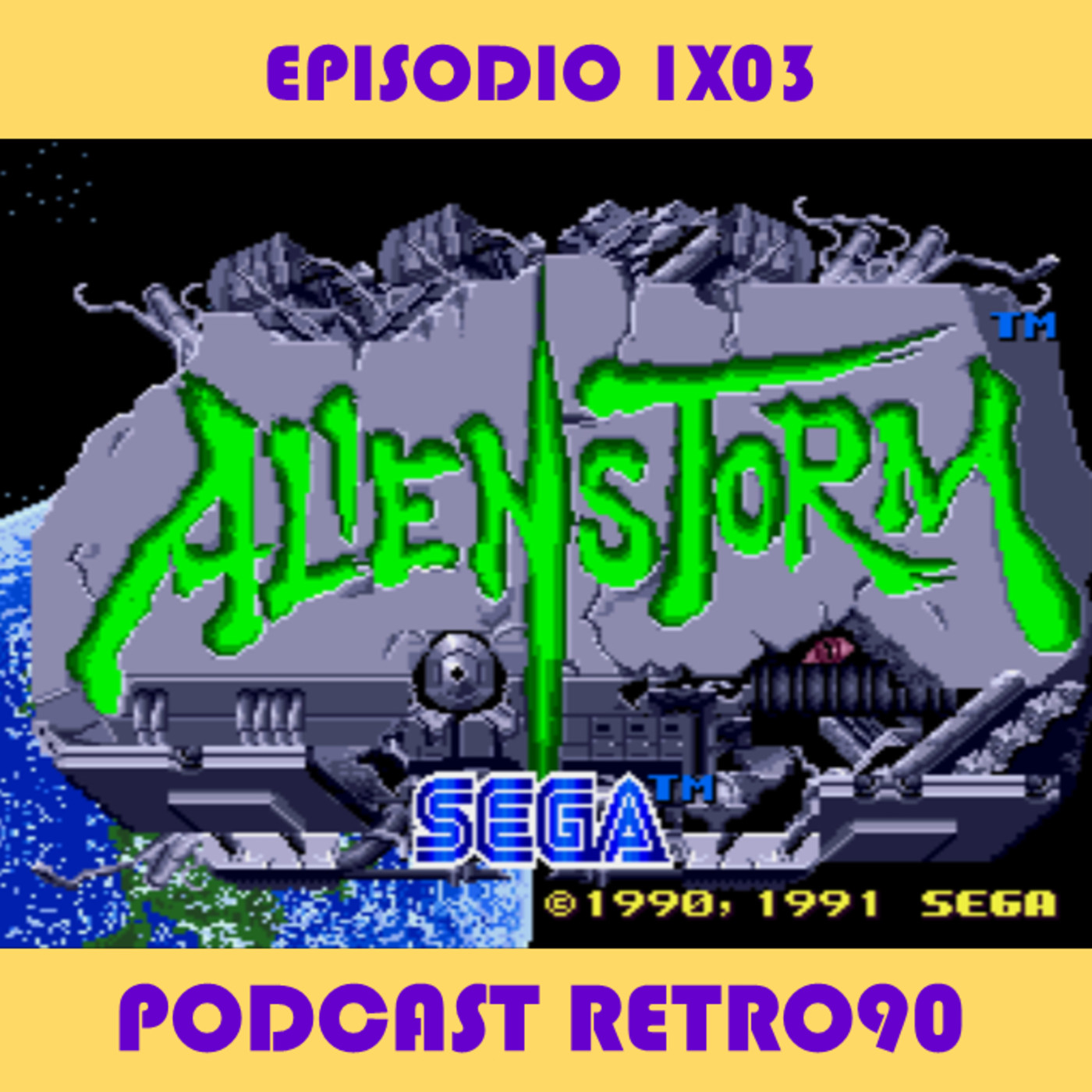 1x03 RETRO90 - ALIEN STORM - MEGADRIVE / GENESIS - Podcast Retro90 ...