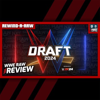 WWE Draft Night 2 Review | REWIND-A-RAW 4/29/24 - POST Wrestling w ...