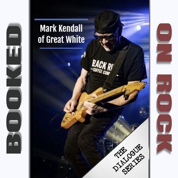 Great White Guitarist Mark Kendall [Episode 204] - Booked On Rock with ...