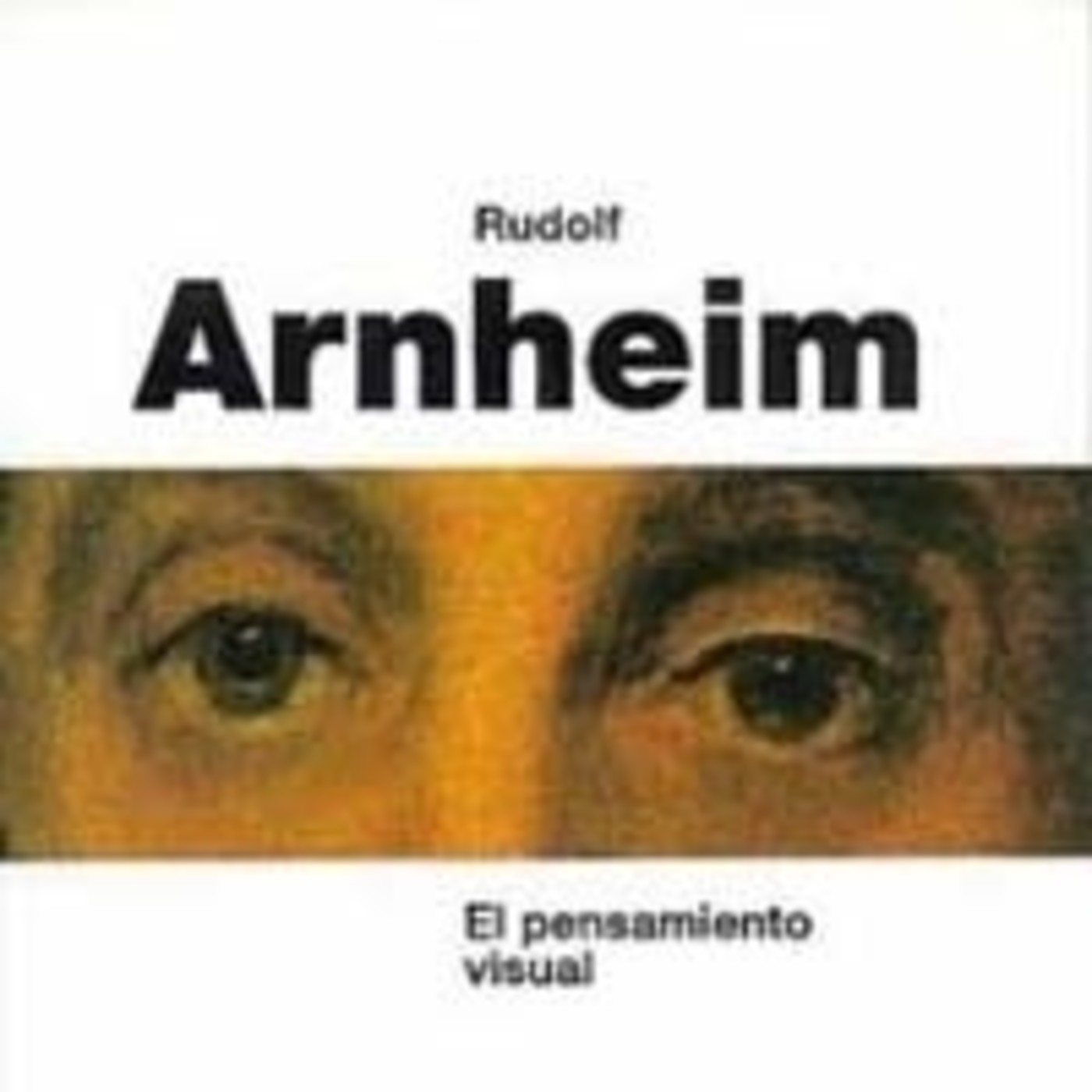 Rudolf Arnheim - La inteligencia de la percepción visual II en Lecturas ...