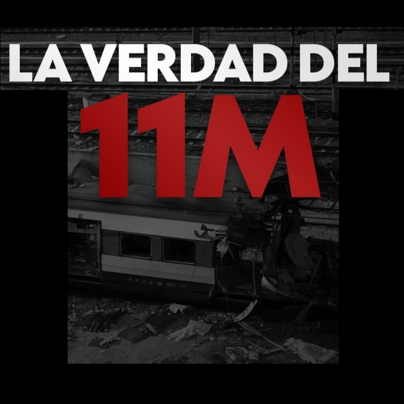 11M: EL DÍA QUE CAMBIÓ LA HISTORIA DE ESPAÑA - En Libertad - Podcast en ...
