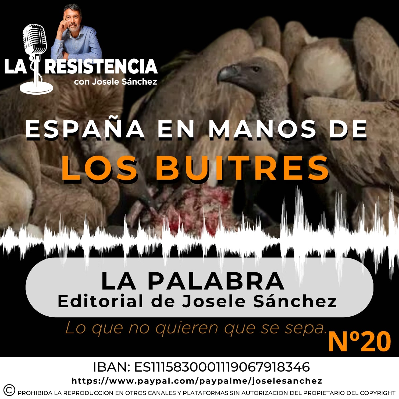 PROGRAMA 20. LA PALABRA de Josele Sánchez: "ESPAÑA EN MANOS DE LOS ...