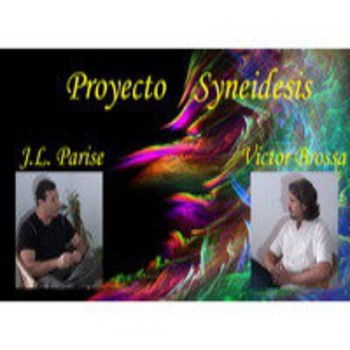 Jose Luis Parise y Victor Brossa - Proyecto Syneidesis. - La Caja de ...