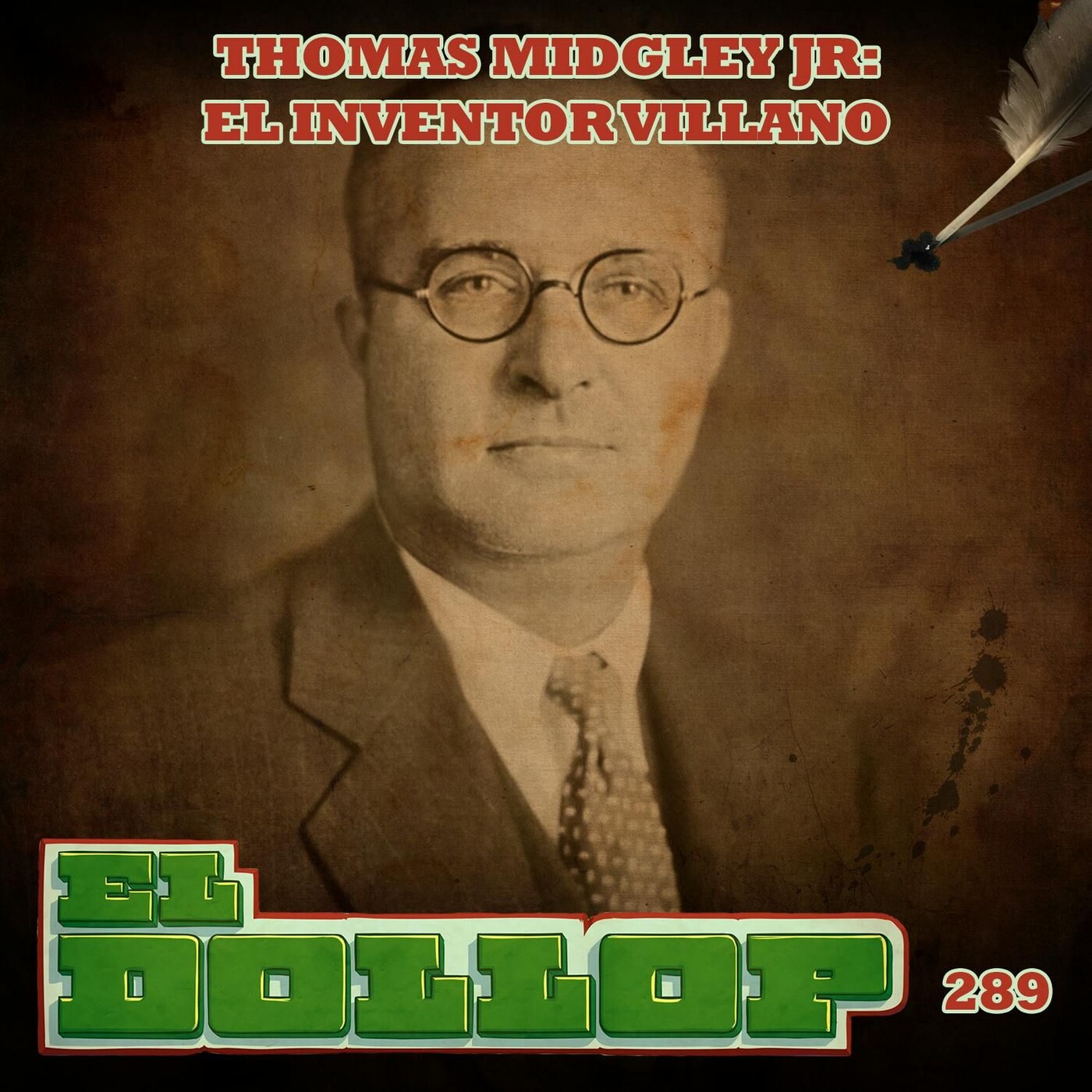 E289: Thomas Midgley Jr.: El Inventor Villano - El Dollop - Podcast en ...