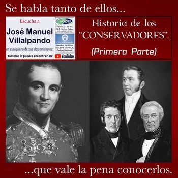 Los "Conservadores", primera parte. - La Historia que Quiero Vivir con ...