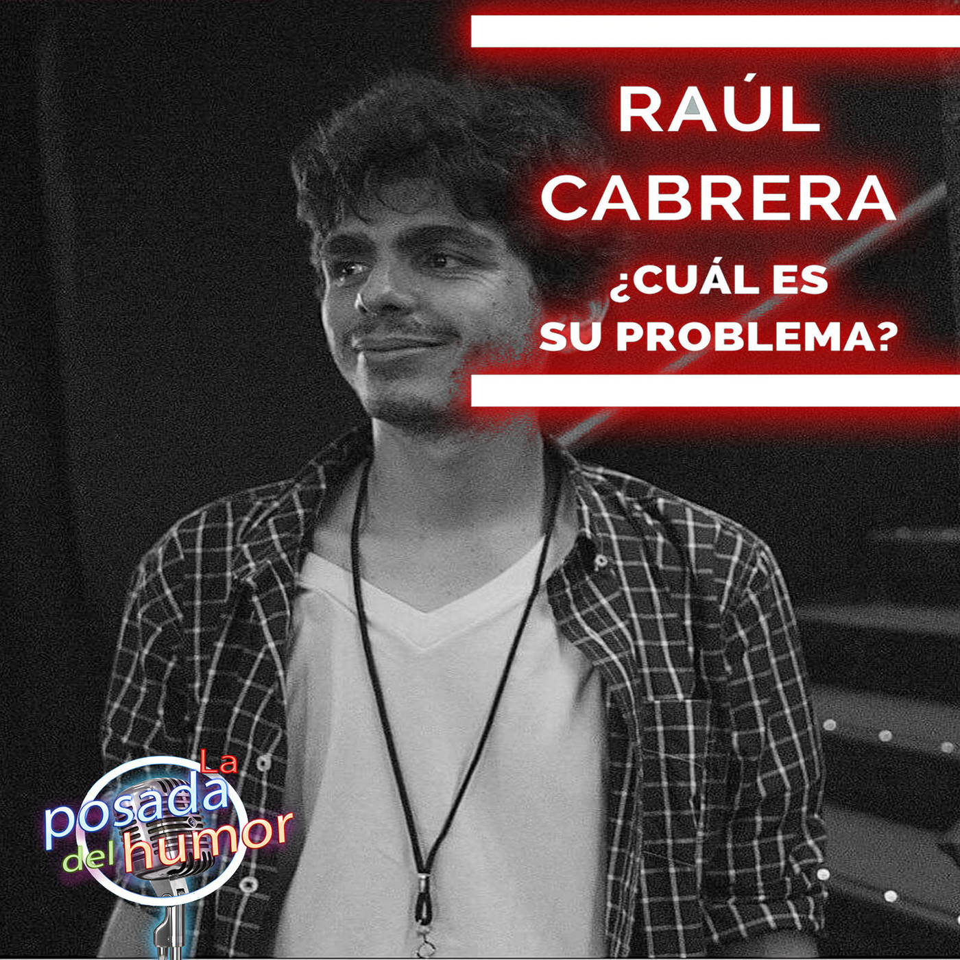 raul cabrera - cual es su problema? - la posada del humor - Podcast en ...