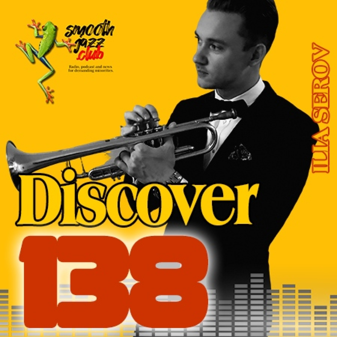 Smooth Jazz Discover 138 | Ilia Serov, DM Ascension, Andy Snitzer ...