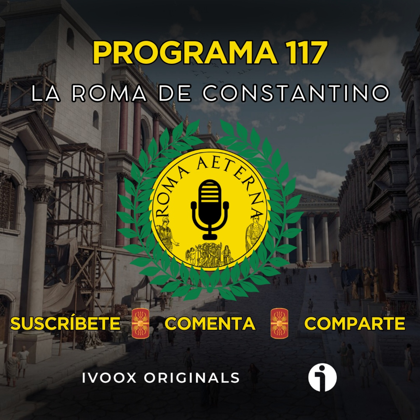 La Roma de Constantino - P117 - Charlas a la romana (VIII) - Roma ...