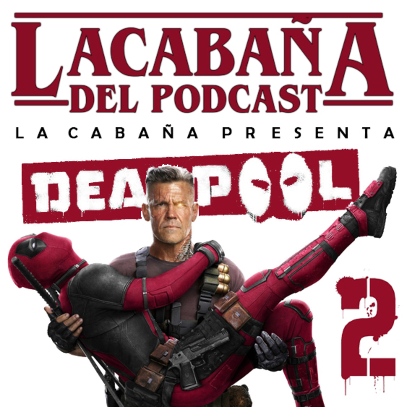 La Cabaña presenta: Deadpool 2 en La Cabaña del Podcast en mp3(10/06 a ...