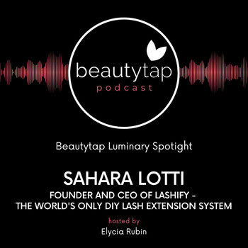 Sahara Lotti - Founder and CEO of Lashify - The World's Only DIY Lash ...
