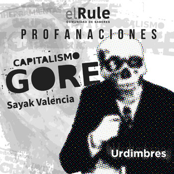 Capitalismo gore | Sayak Valencia - Profanaciones - Podcast en iVoox
