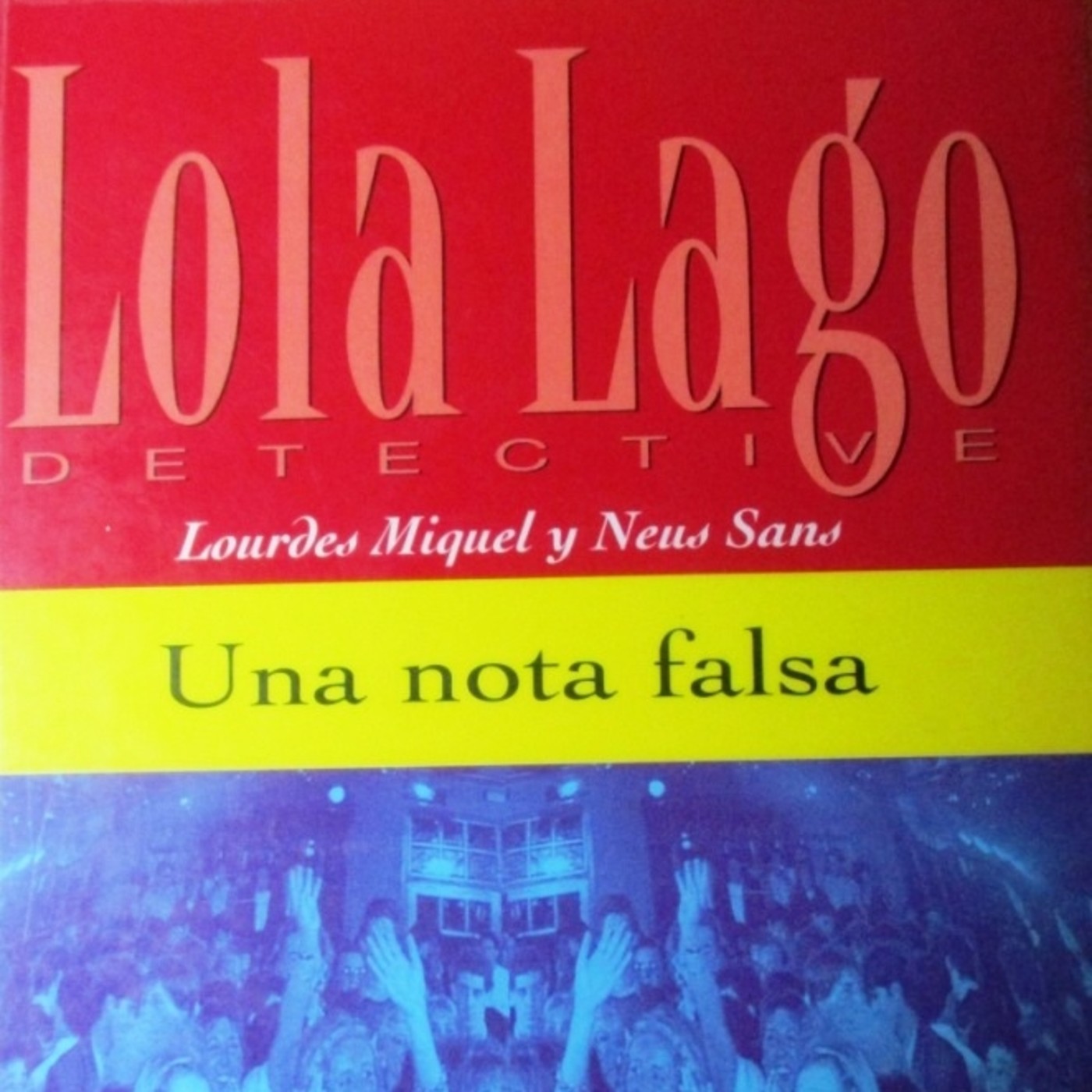 Lola Lago detective.UNA NOTA FALSA de Lourdes Miquel y Neus Sans. Nivel ...