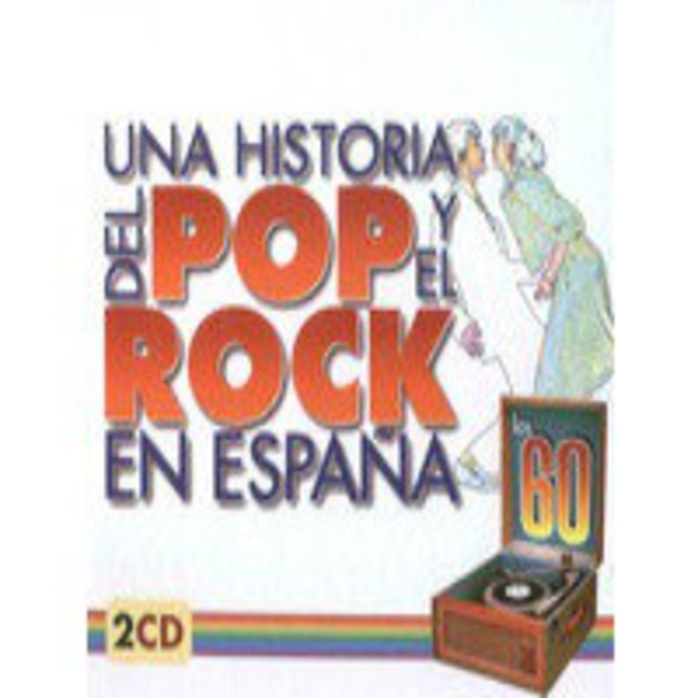 Historias del Pop y el Rock 6 - El pop español (Años 60) en Historias ...