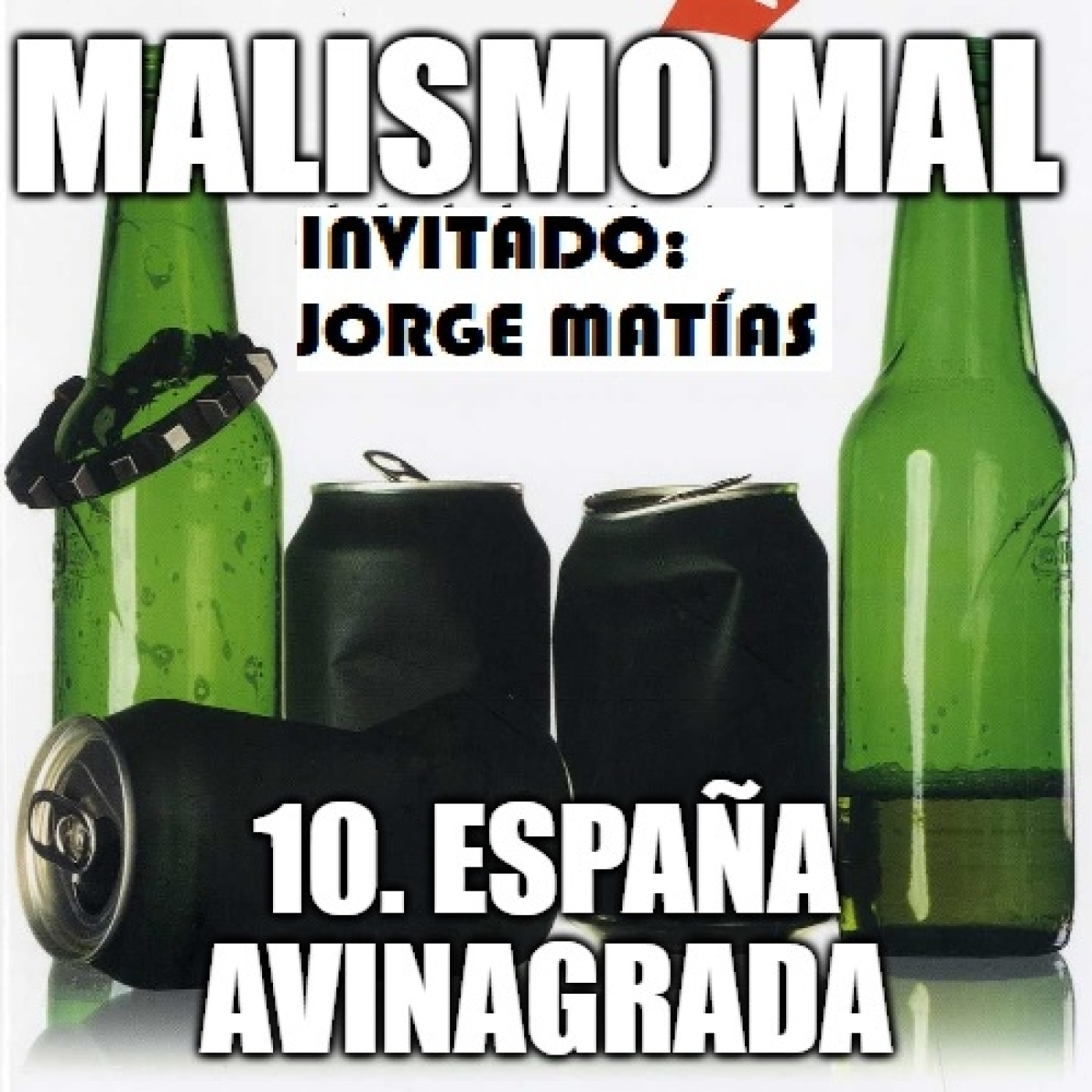 Malismo Mal 10: España Avinagrada - Foxverso - Podcast en iVoox