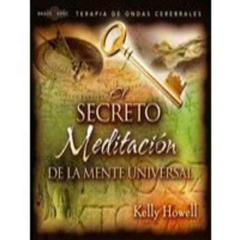 EL SECRETO, MEDITACION DE LA MENTE UNIVERSAL, Kelly Howell [ Audio CD ...