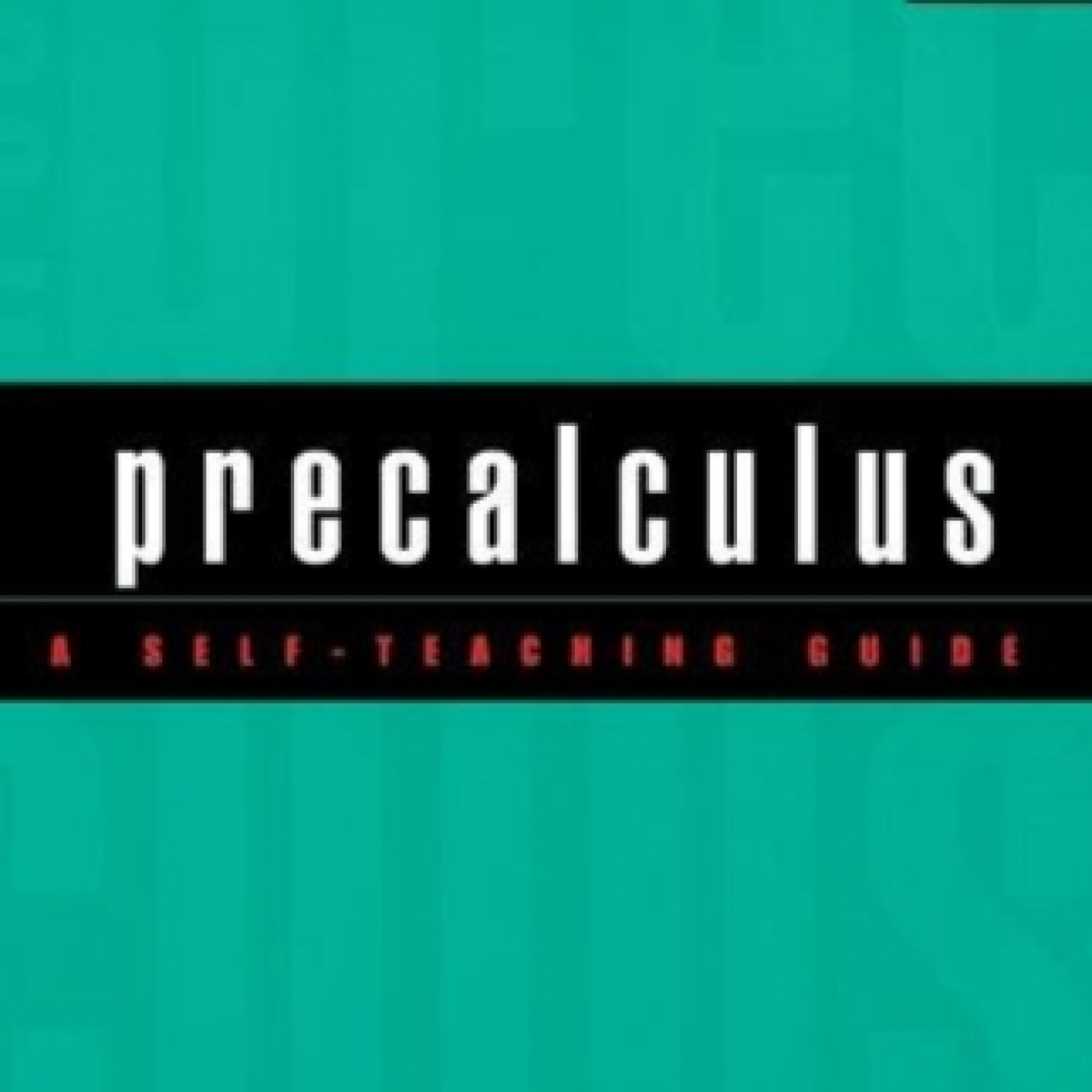 [PDF]⚡ Precalculus: A Self-Teaching Guide (Wiley Self-Tea - zuyitaq ...