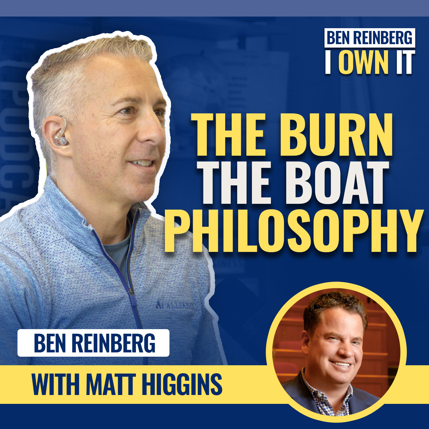 EP115: The Burn The Boat Philosophy with Matt Higgins - Ben Reinberg: I ...