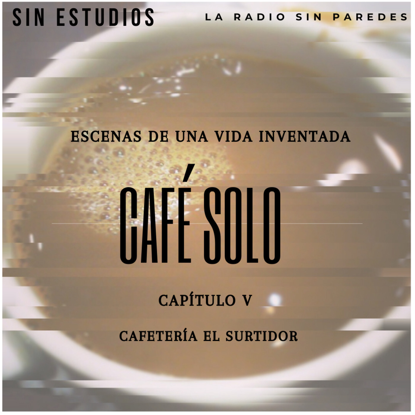 Café Solo. Capítulo V. Cafetería El Surtidor. - CAFÉ SOLO - Podcast en ...