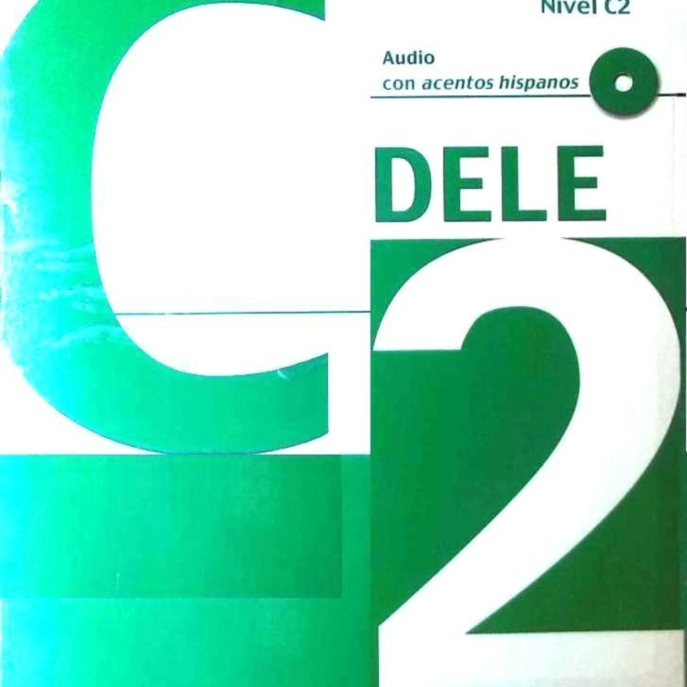 Preparación al Diploma de Español DELE nivel C2. Examen 2 - Español ...