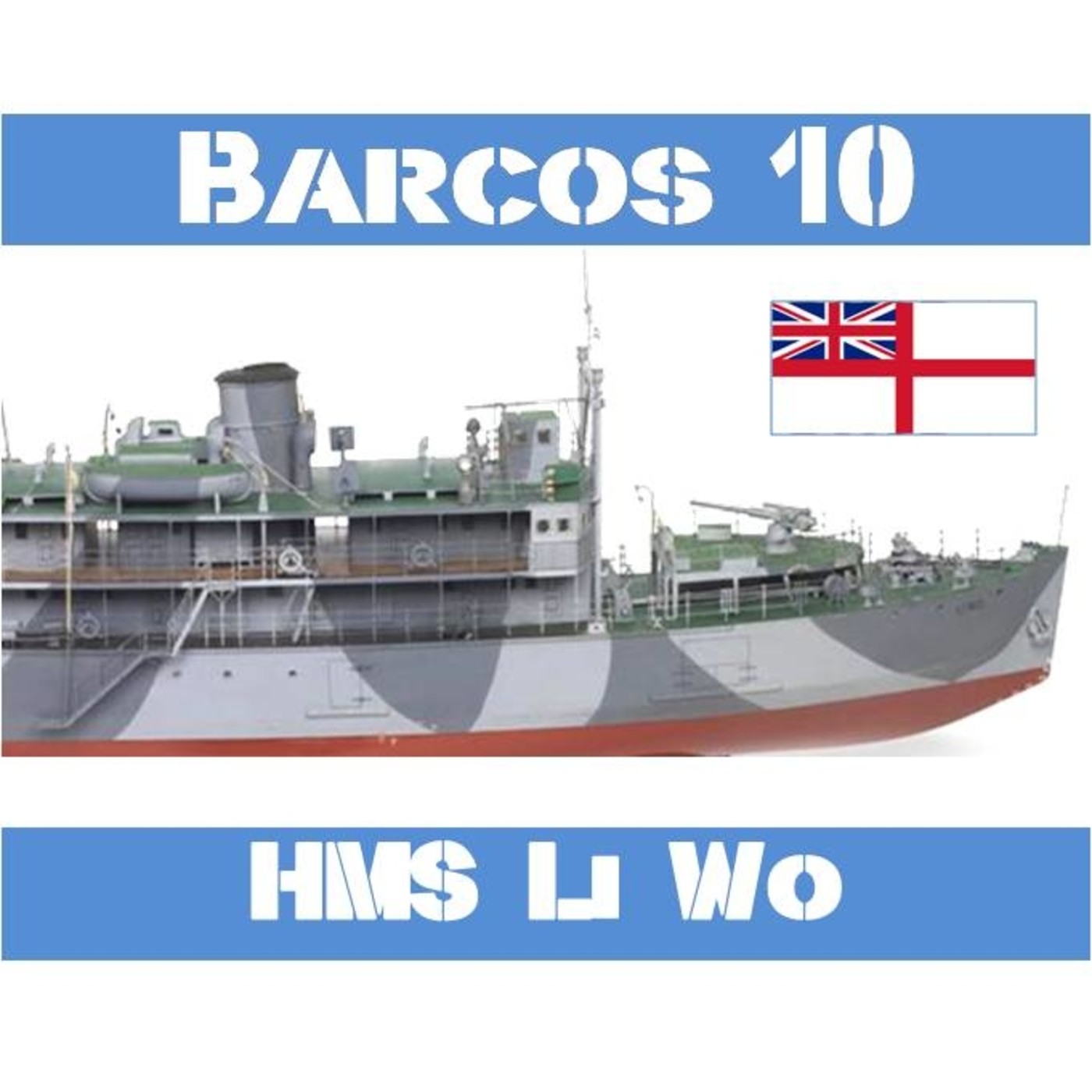 B-10#20 HMS Li Wo, ha nacido un Héroe - Casus Belli Podcast Historia ...