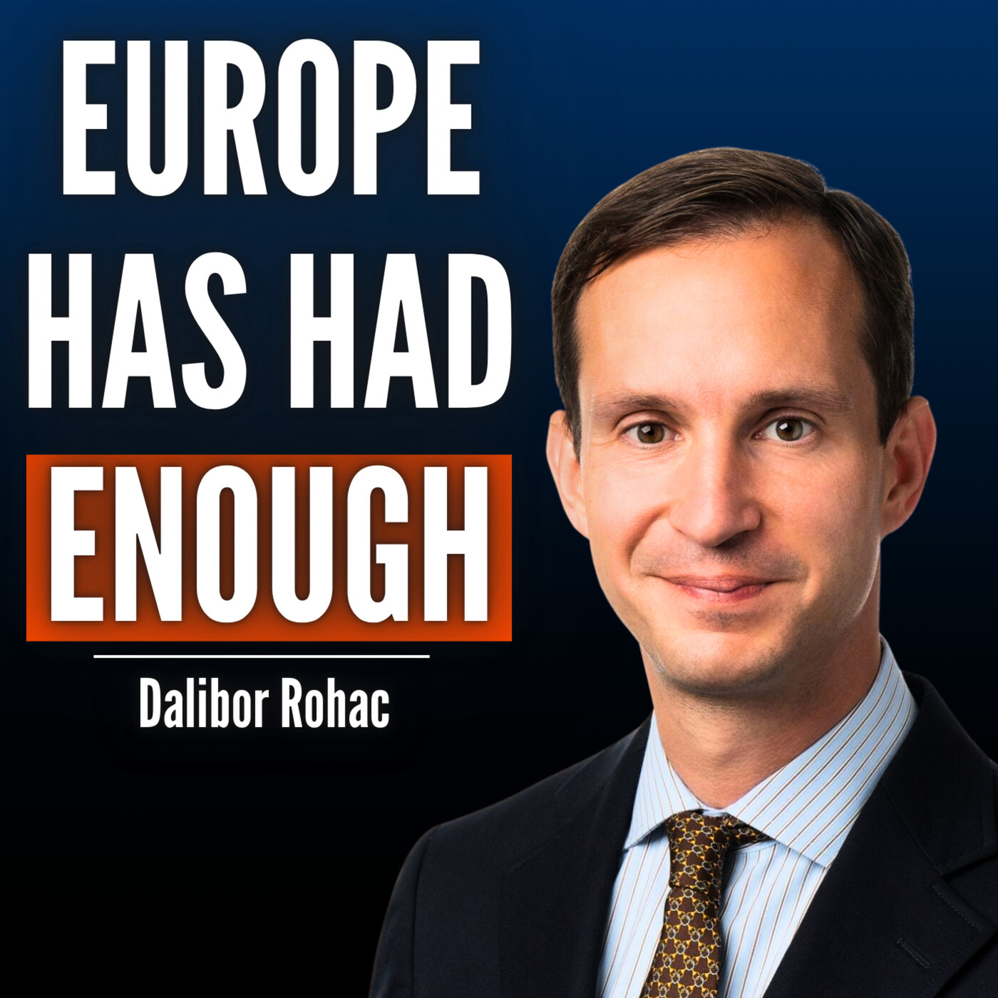 #108 Dalibor Rohac: Europe Doesn’t Trust America Anymore - And It’s ...