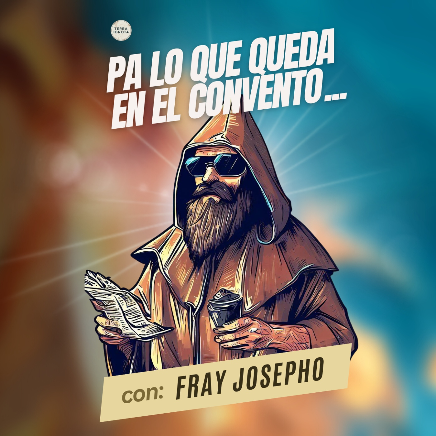 9-IV-23 Pa' lo que queda en el convento..., con Fray Josepho - Terra ...
