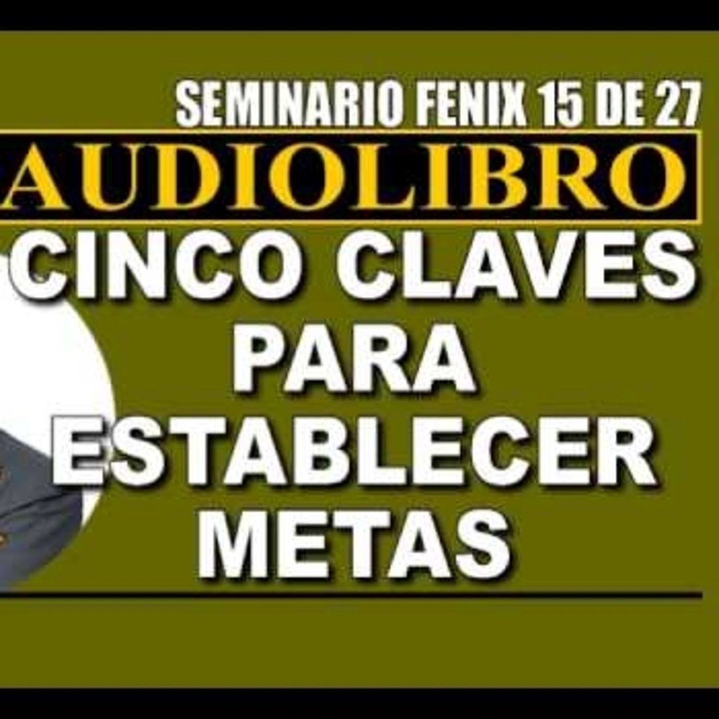 Cinco Claves Para El Establecimiento De Metas - Brian Tracy - Niel Arroe - Podcast en iVoox