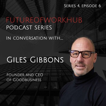 'In Conversation' with Giles Gibbons, co-founder and CEO of Good ...
