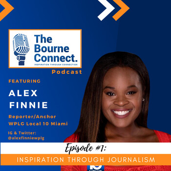 EP 1: Inspiration Through Journalism with Alex Finnie from WPLG Miami ...
