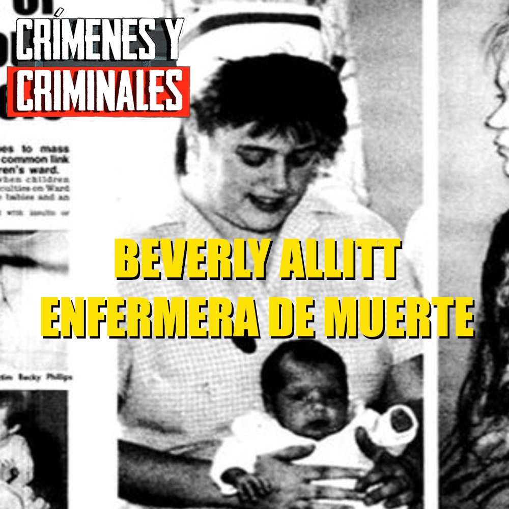 Beverly Allit, enfermera de muerte - Crímenes y Criminales - Hechos ...