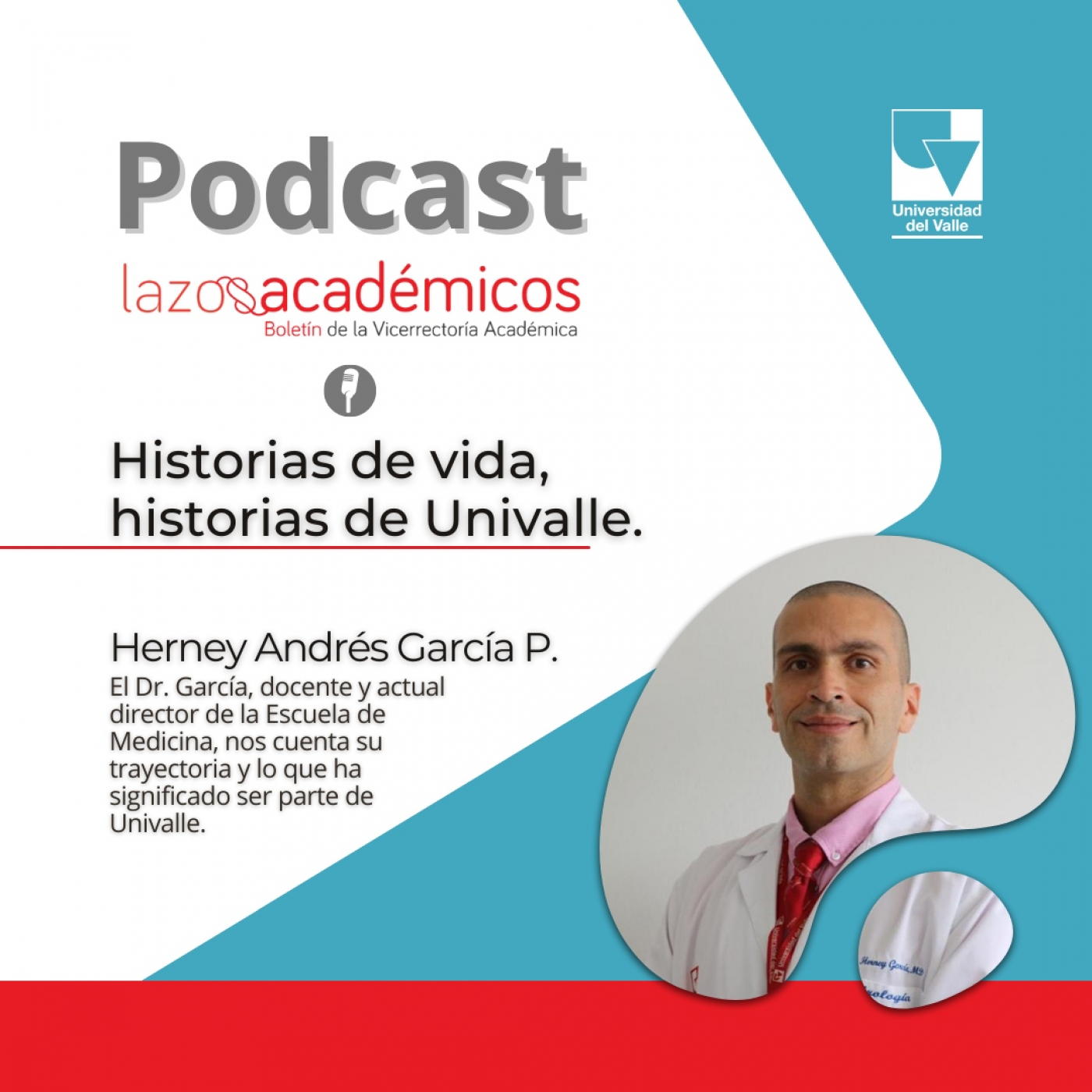 Historias de vida - Herney García - Podcast Vicerrectoría Académica - Podcast en iVoox