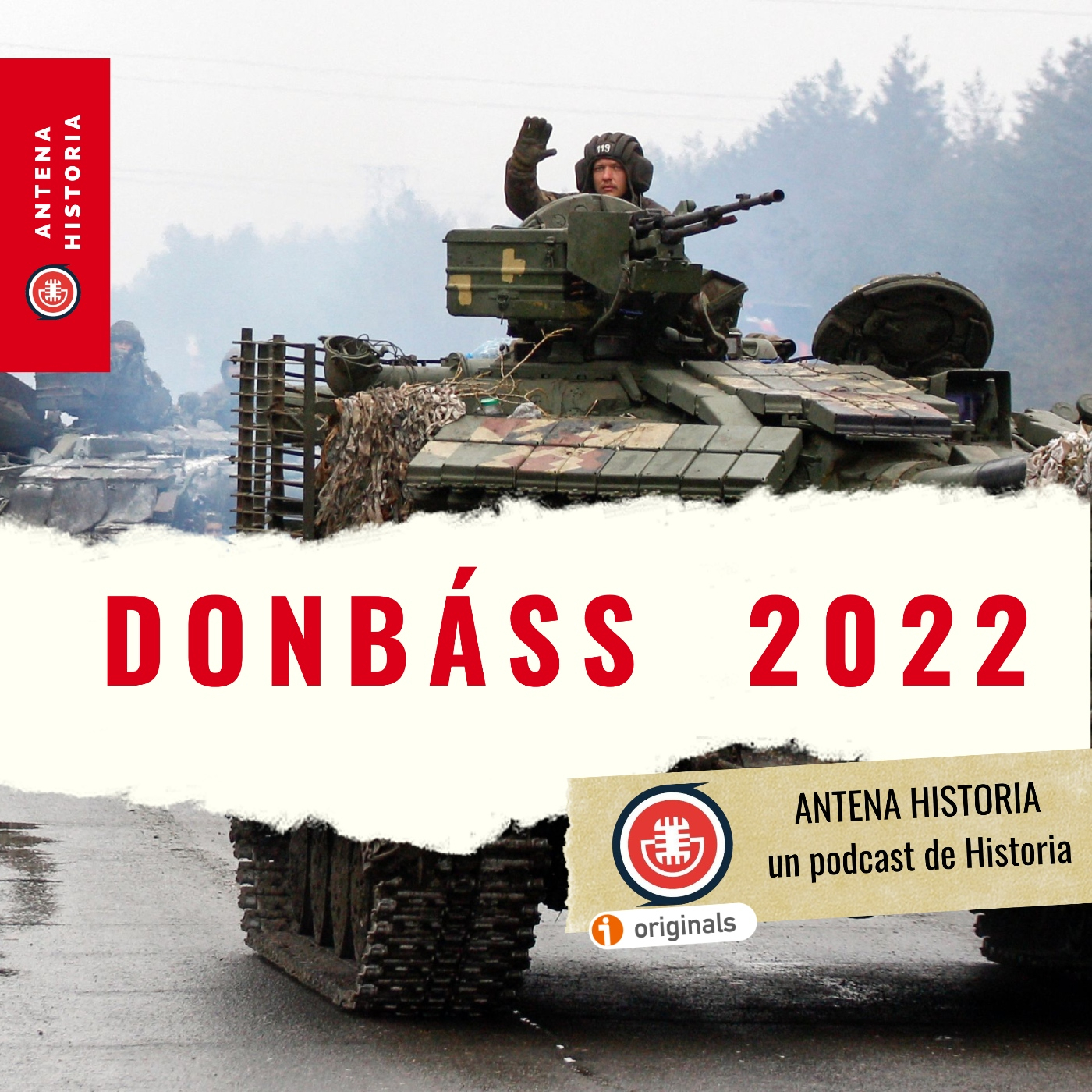 Donbáss 2022 - guerra en Ucrania - Antena Historia - Podcast en iVoox