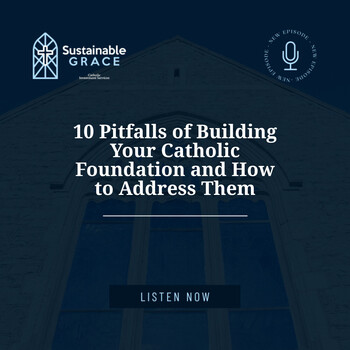 10 Pitfalls of Building Your Catholic Foundation and How to Address ...
