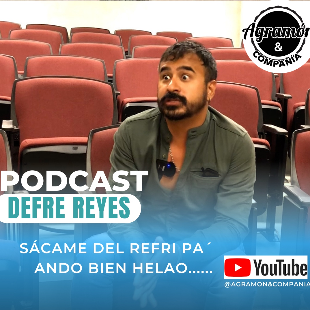 Defre Resyes "Sácame del refri Pa´, ando bien helao" - Agramon y ...