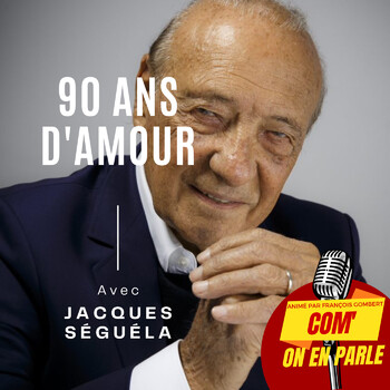 Jacques Séguéla : "La communication c'est rendre les marques éternelles ...